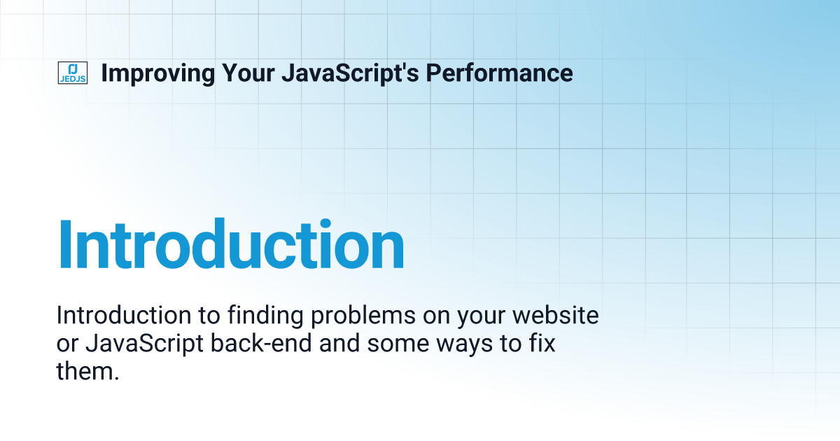 Introduction | Improving Your JavaScript's Performance